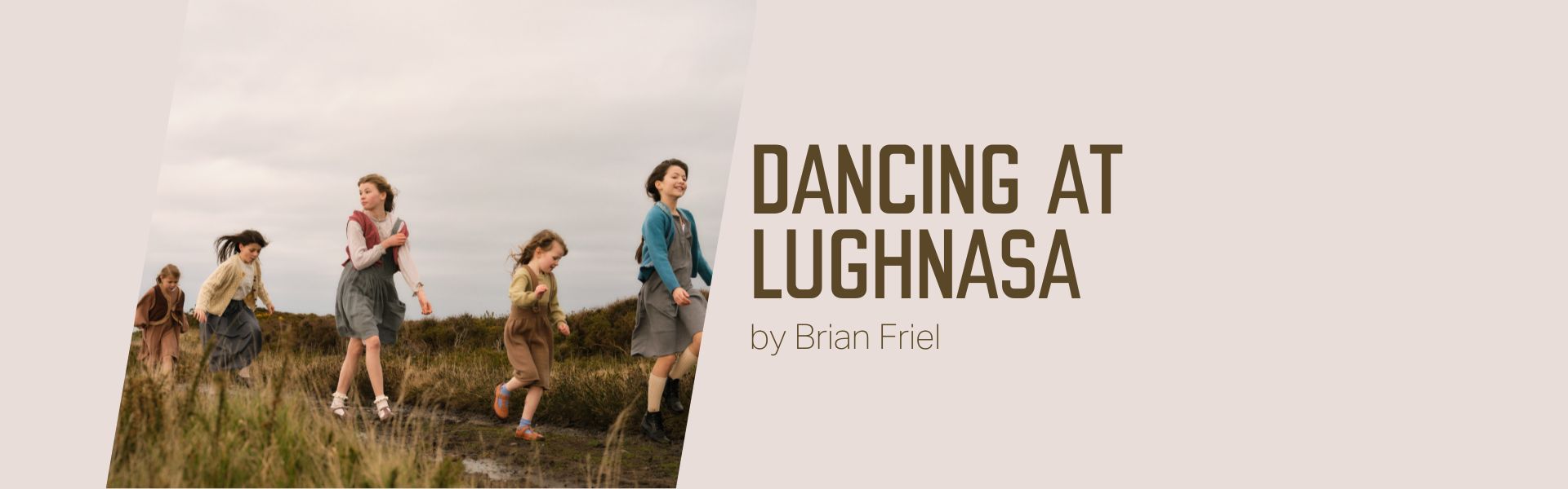 Dancing at Lughnasa by Brian Friel - Gate Theatre Dublin