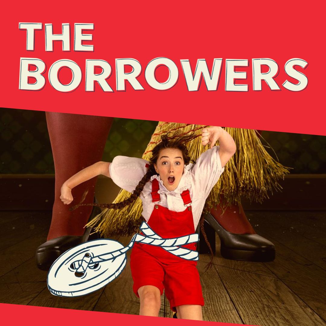 The Borrowers - Gate Theatre Dublin